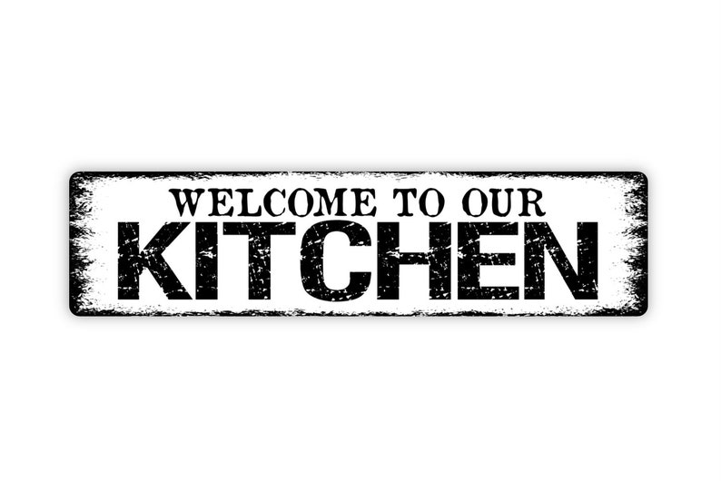 Welcome to Our Kitchen Sign Rustic Metal Street Sign or Door - Etsy