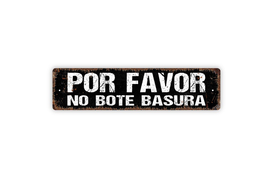 Por Favor No Bote Basura Sign - Please Do Not Litter Spanish - Rustic ...