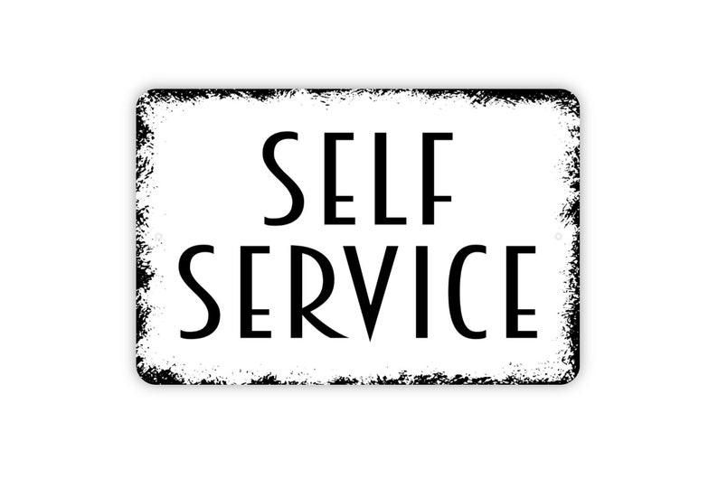 Self Service Sign Metal Indoor or Outdoor Wall Art - Etsy