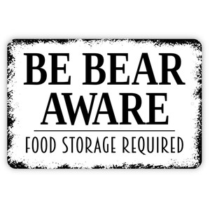 Be Bear Aware Food Storage Required Sign - Beware of Bears Metal Wall ...