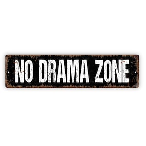 No Drama Zone Sign - No Gossip Girl Room Play Playhouse Rustic Street ...