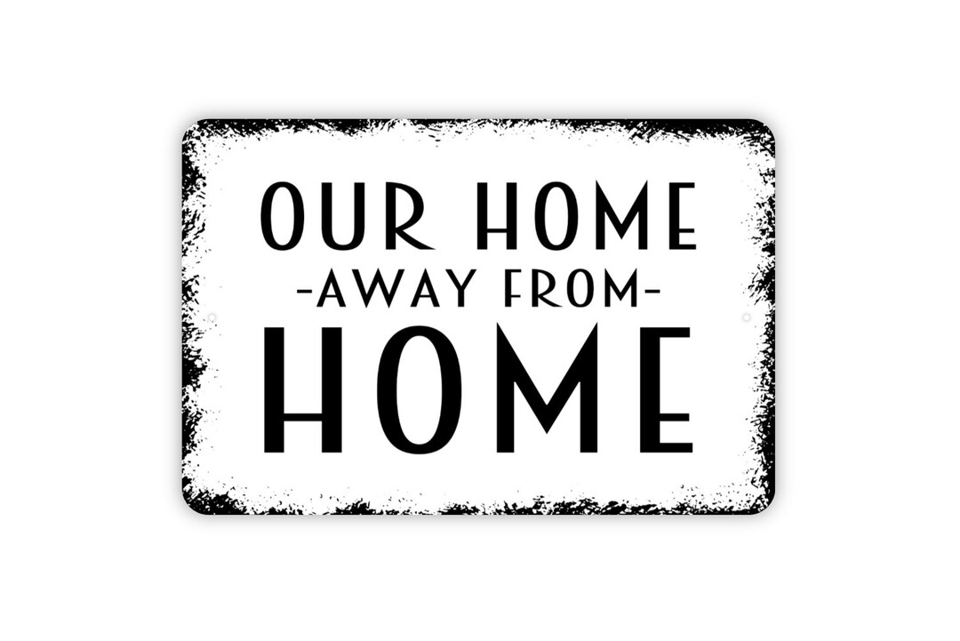 Our Home Away From Home Sign, Metal Sign, Farmhouse Contemporary Modern ...