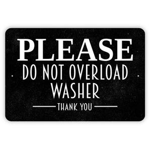 Please Do Not Overload Washer Thank You Sign - Laundry Instruction ...