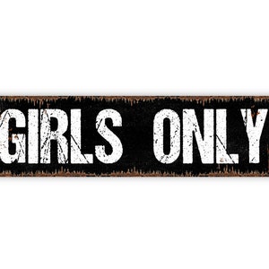 Girls Only Sign - Bedroom Clubhouse Play Room Rustic Street Metal Sign ...