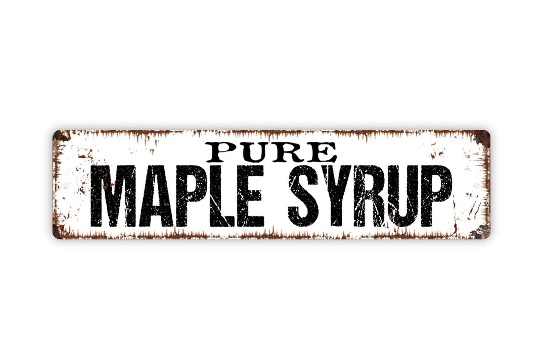 Pure Maple Syrup Sign Kitchen Rustic Custom Metal Sign - Etsy