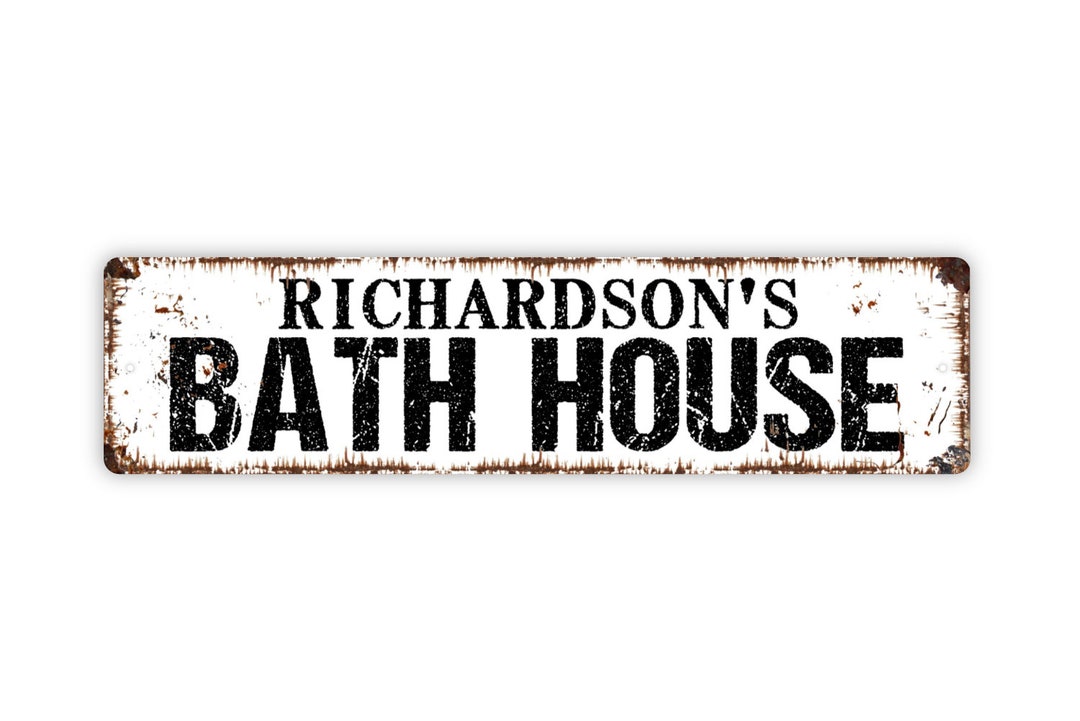 Personalized Bath House Sign, Custom Metal Sign, Rustic Street Sign or ...