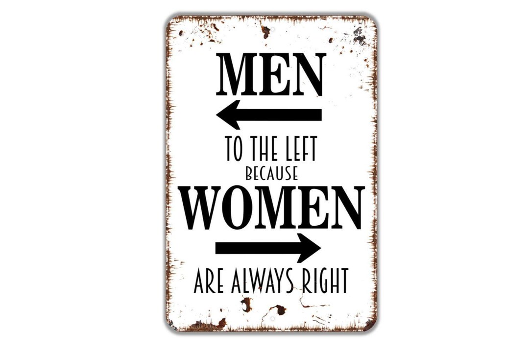 Men to the Left Because Women Are Always Right Sign - Funny Bathroom ...