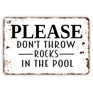 Please Don't Throw Rocks in the Pool Sign - Metal Wall Art - Indoor or ...