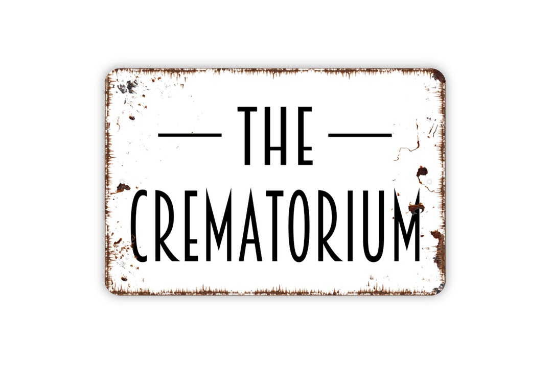 The Creamatorium Sign, Metal Sign, Farmhouse Contemporary Modern Wall ...