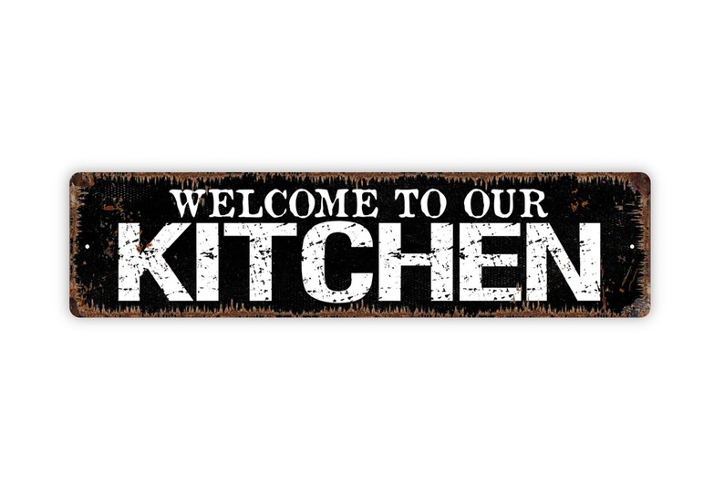 Welcome to Our Kitchen Sign Rustic Metal Street Sign or Door - Etsy
