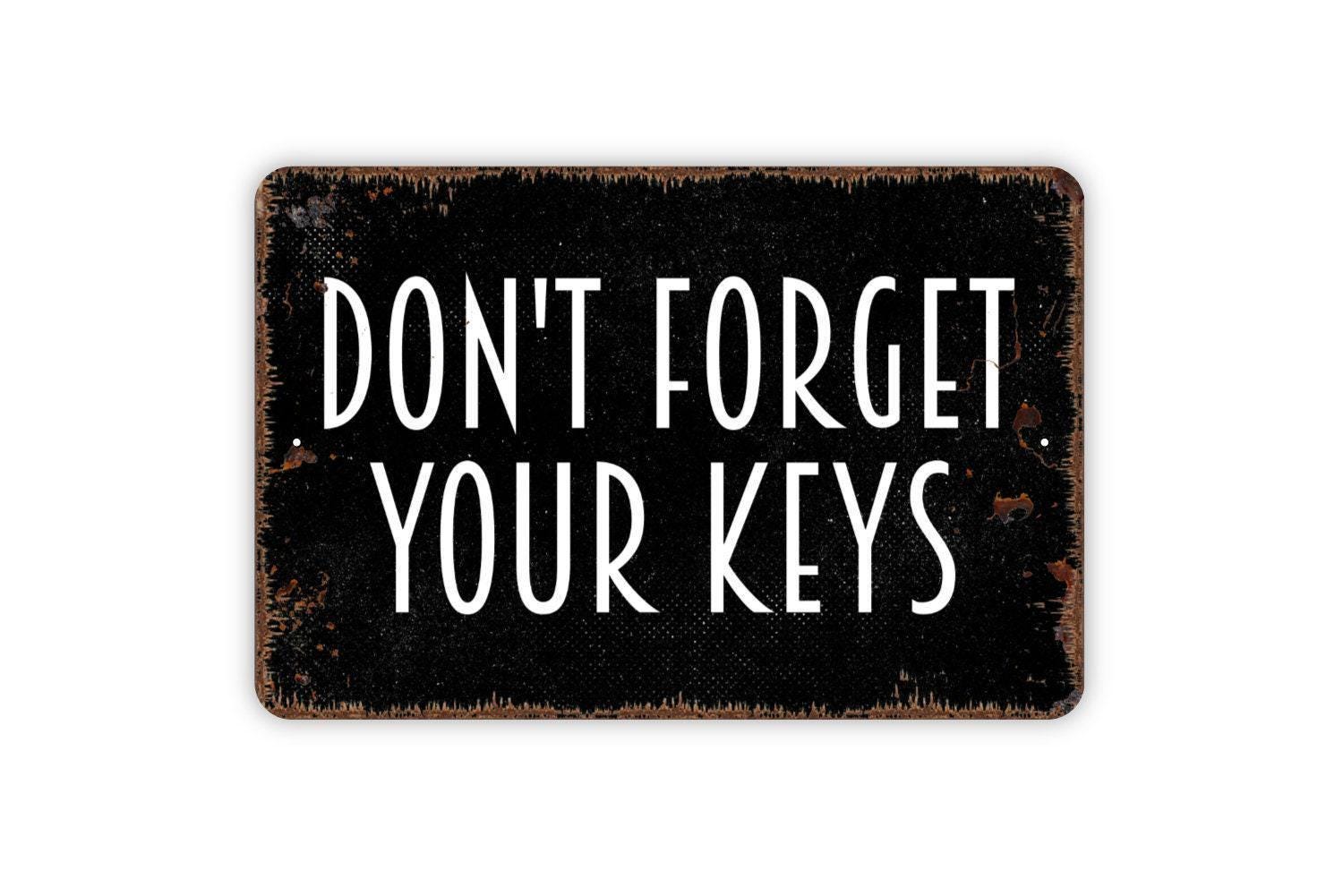 Don’t Forget Your Keys Sign | Funny Entryway Reminder Decor | Metal ...