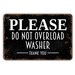 Please Do Not Overload Washer Thank You Sign - Laundry Instruction ...