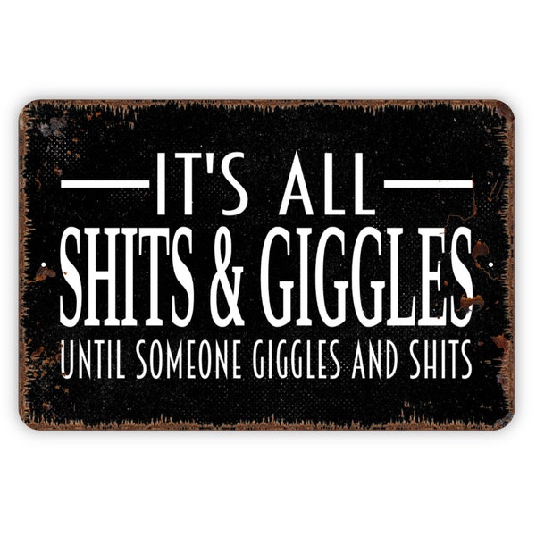 Its All Shits and Giggles Signs - Etsy