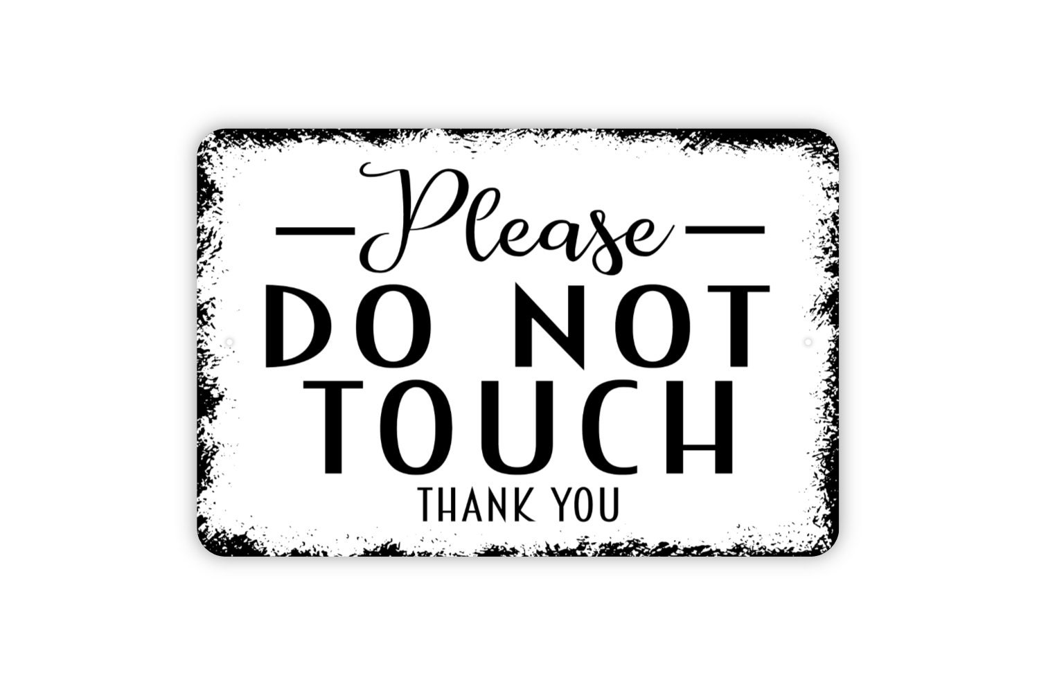 Please Do Not Touch Art Sign