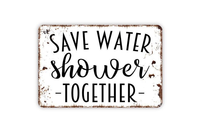 Save Water Shower Together Sign Funny Bathroom Metal Sign | Etsy