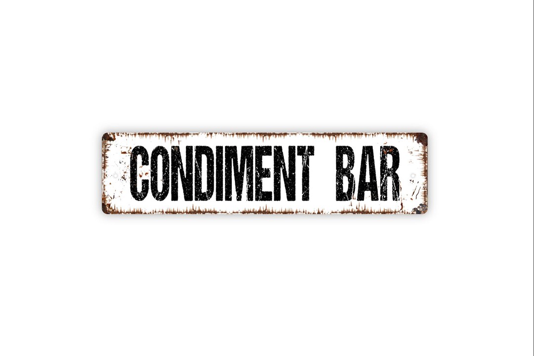 Condiment Bar Sign - Restaurant Food Truck Cafe Diner Kitchen Pantry ...