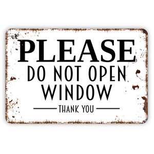 Please Do Not Open Window Thank You Sign - Keep Windows Closed Rustic ...
