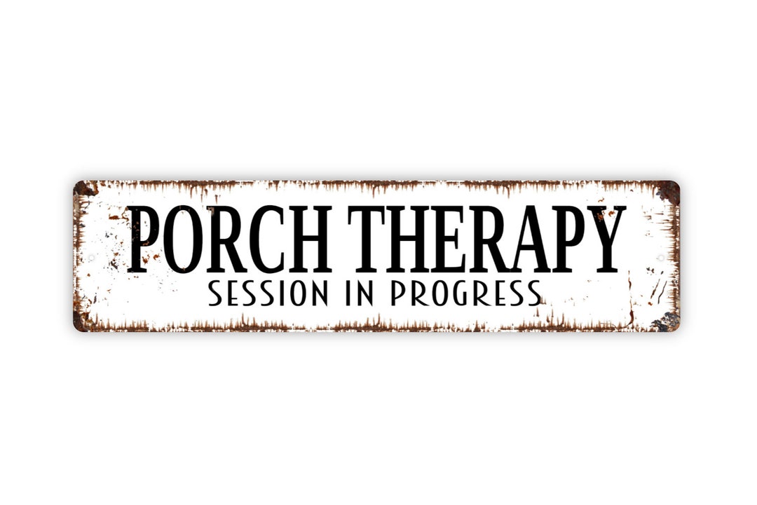 Porch Therapy Session in Progress Sign Rustic Metal Street - Etsy