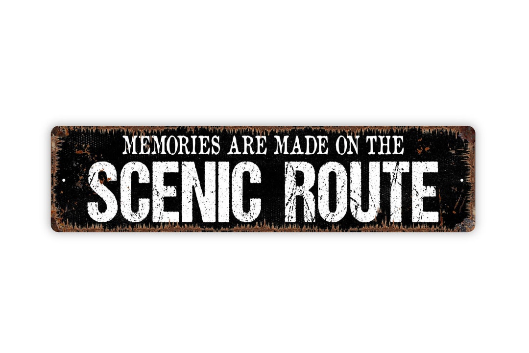 Memories Are Made on the Scenic Route Sign Rustic Metal - Etsy
