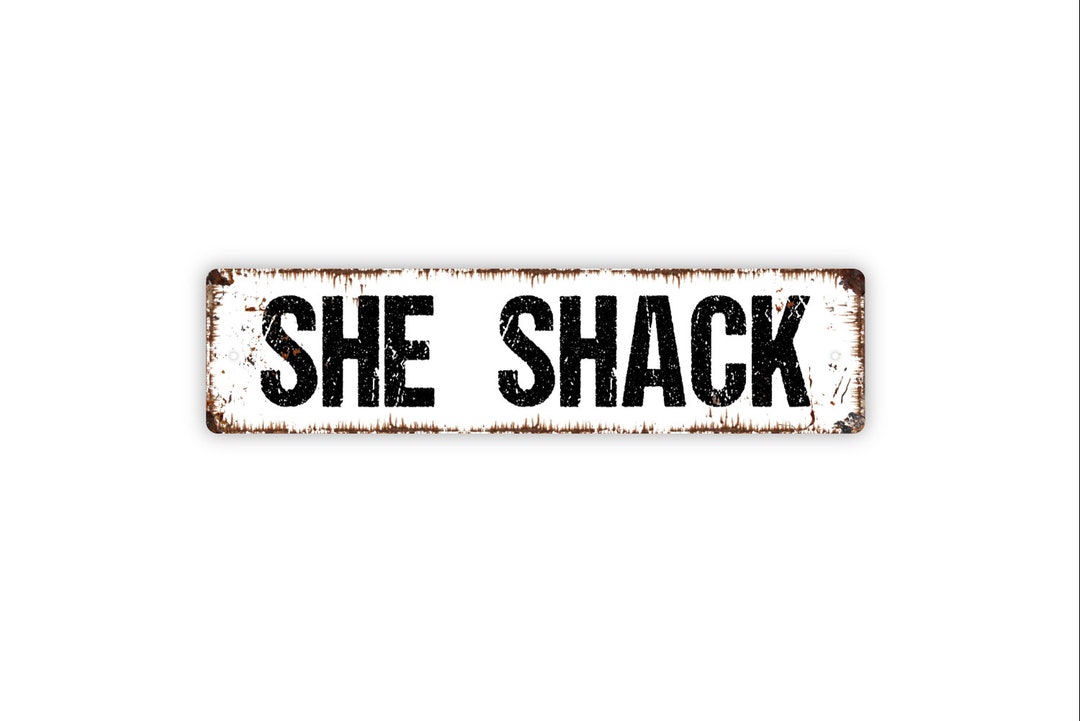 She Shack Sign - She Shed Cottage Garden Beach Rustic Street Metal Sign ...