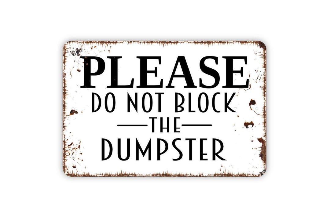 Please Do Not Block the Dumpster Sign – Business Parking Lot Safety ...
