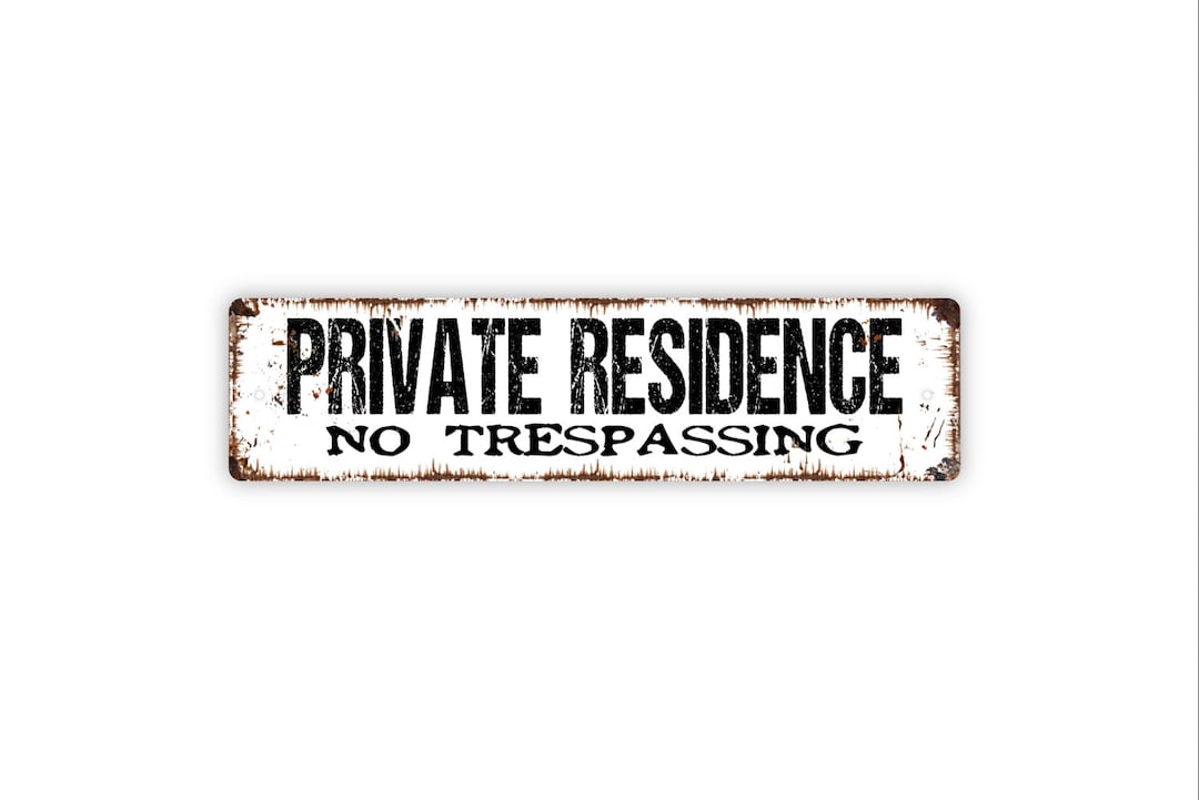 Private Residence No Trespassing Sign - Private Property Owners Only ...