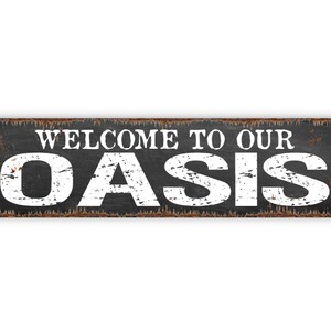 Welcome to Our Oasis Sign Rustic Street Sign or Door Name - Etsy