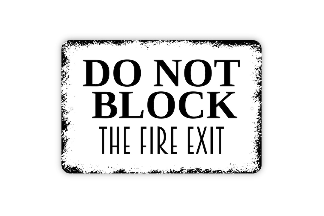 Do Not Block the Fire Exit Sign - Fire Lane Please Keep Clear Metal ...