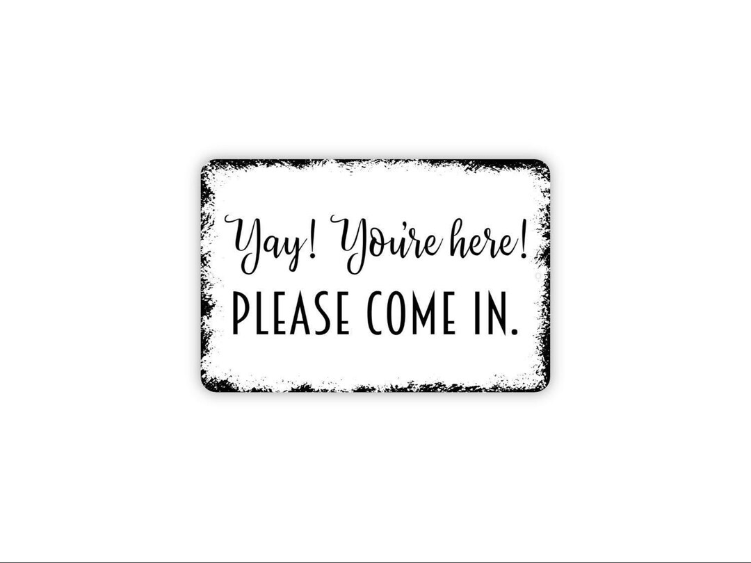 Yay You’re Here Please Come in Sign | Welcome Door Decor | Entryway ...