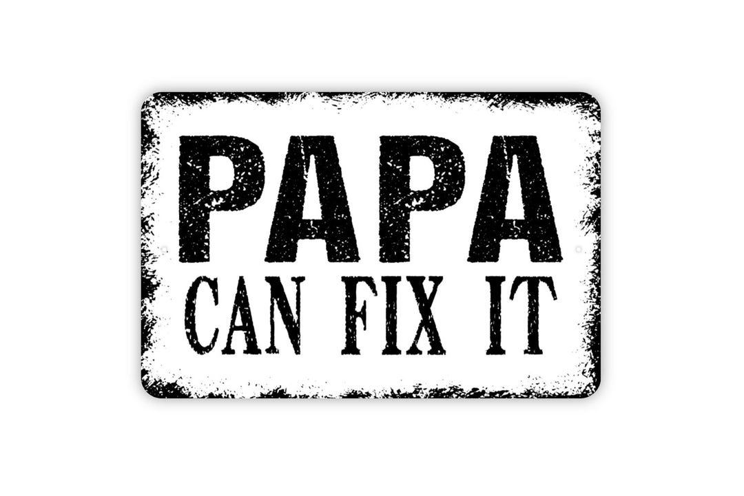 Papa Can Fix It Sign, Grandpa Grandfather Funny Metal Sign Farmhouse ...