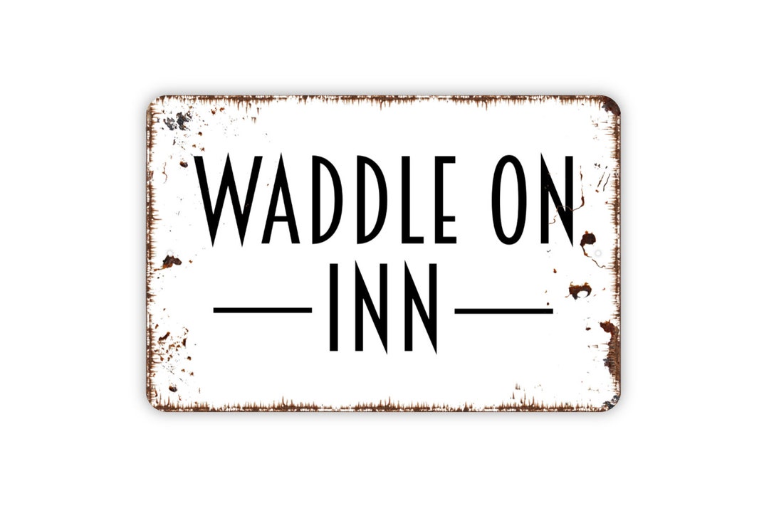 Waddle on Inn Sign - Metal Wall Art - Indoor or Outdoor - Etsy