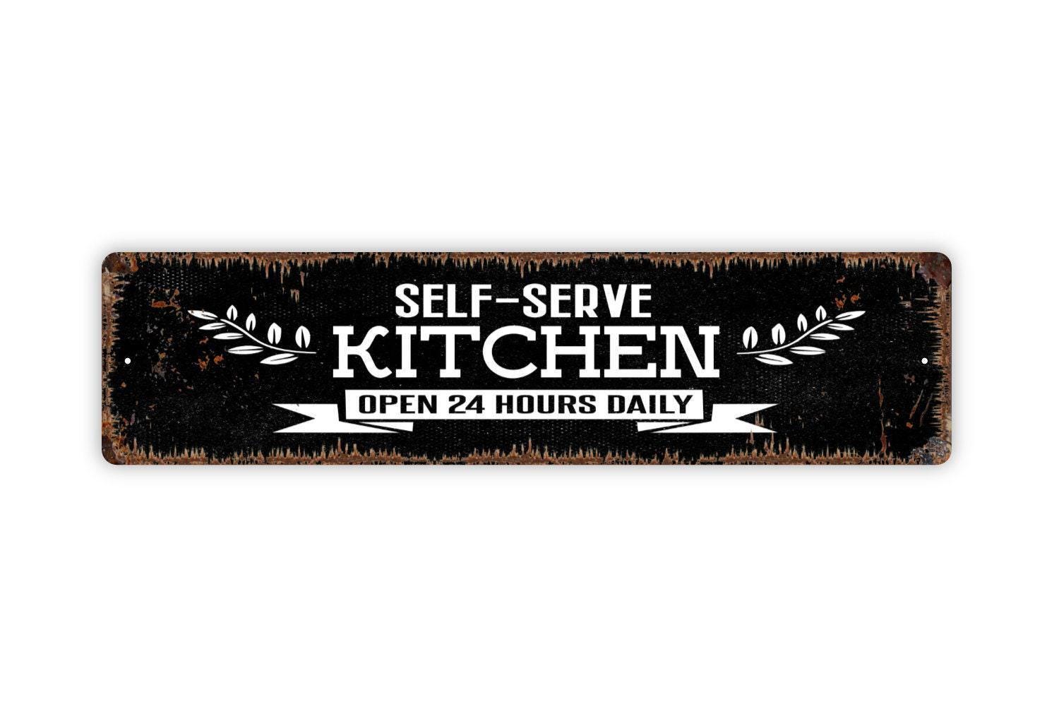 Self Serve Kitchen Open 24 Hours Sign – Funny Farmhouse Wall Decor ...