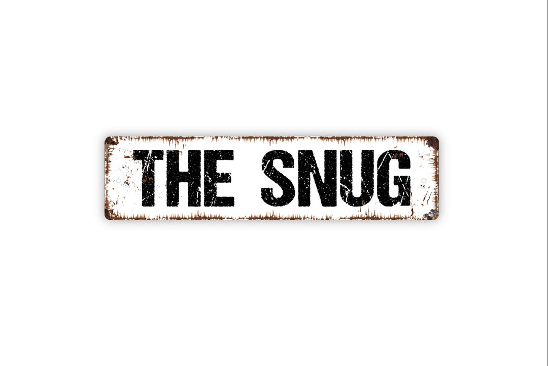 The Snug Sign - Relax Zen Cuddle Hangout Bar Lounge Man Cave Rustic ...
