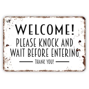 Welcome! Please Knock and Wait Before Entering Thank You Sign - Metal ...
