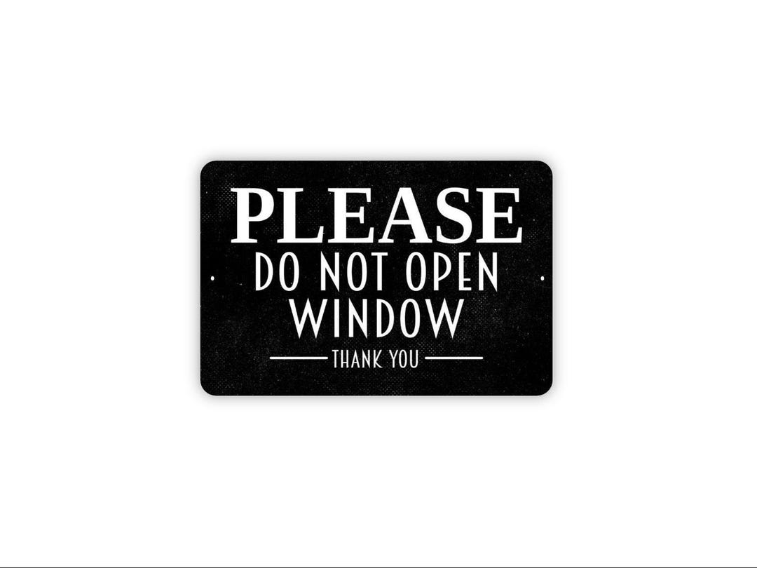 Please Do Not Open Window Thank You Metal Sign or Canvas | Office or ...
