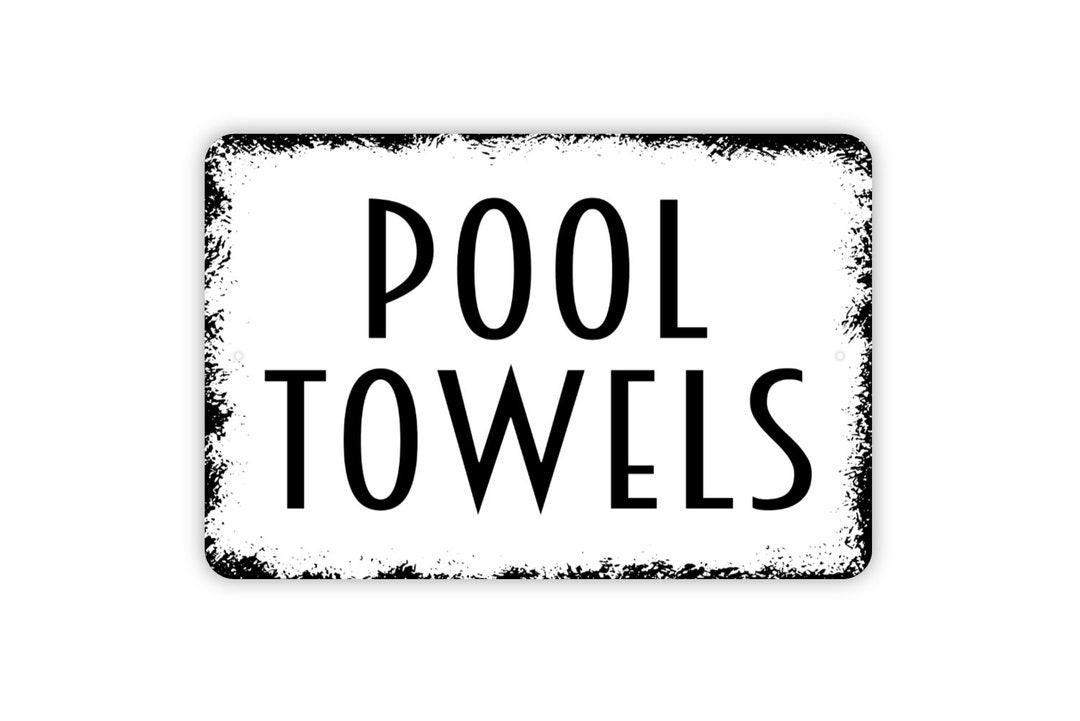 Pool Towels Sign - Swimming Pool House Metal Wall Art - Indoor or ...