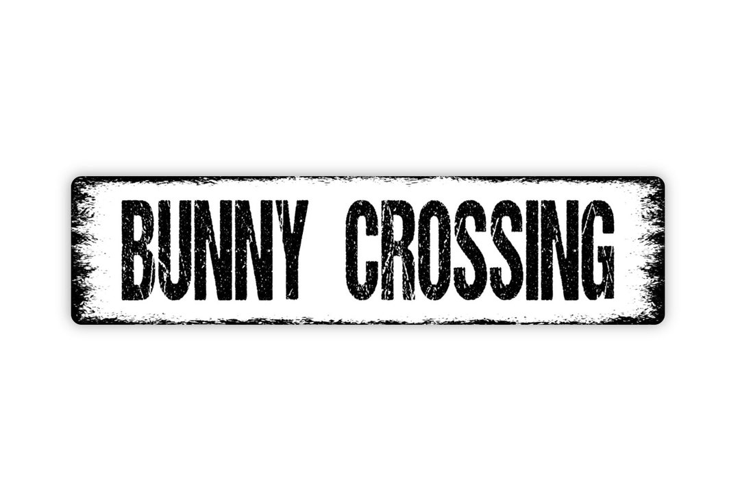 Bunny Crossing Sign Rabbit Metal Rustic Street Sign or Door - Etsy