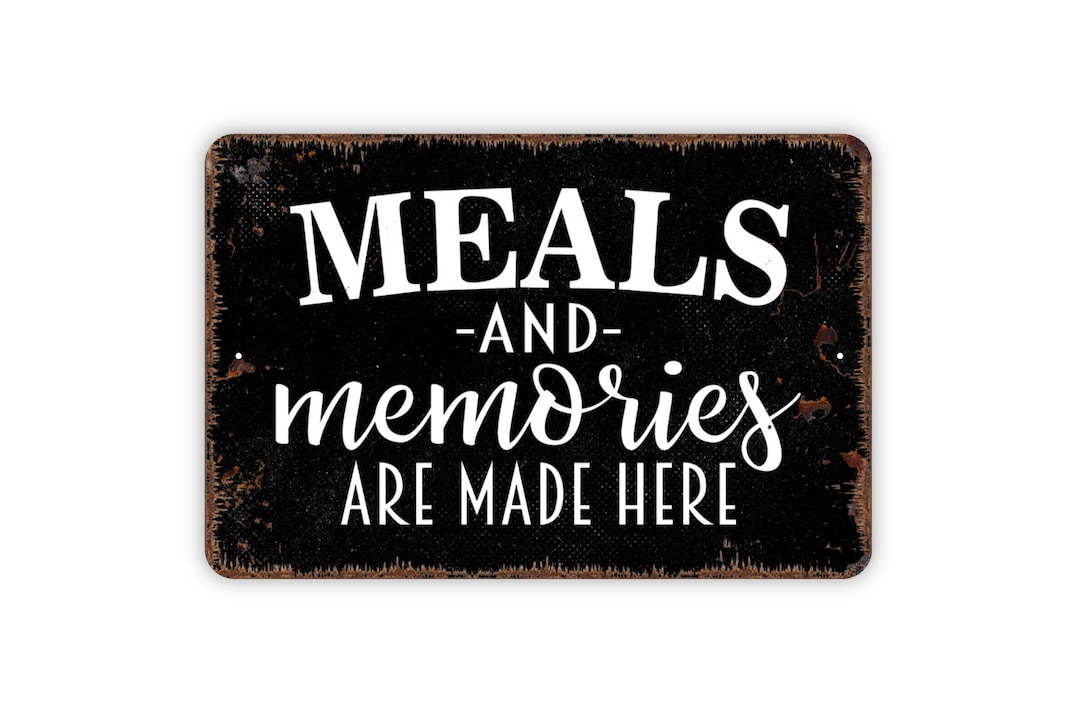 Meals and Memories Made Here Sign - Kitchen Metal Wall Art - Indoor or ...