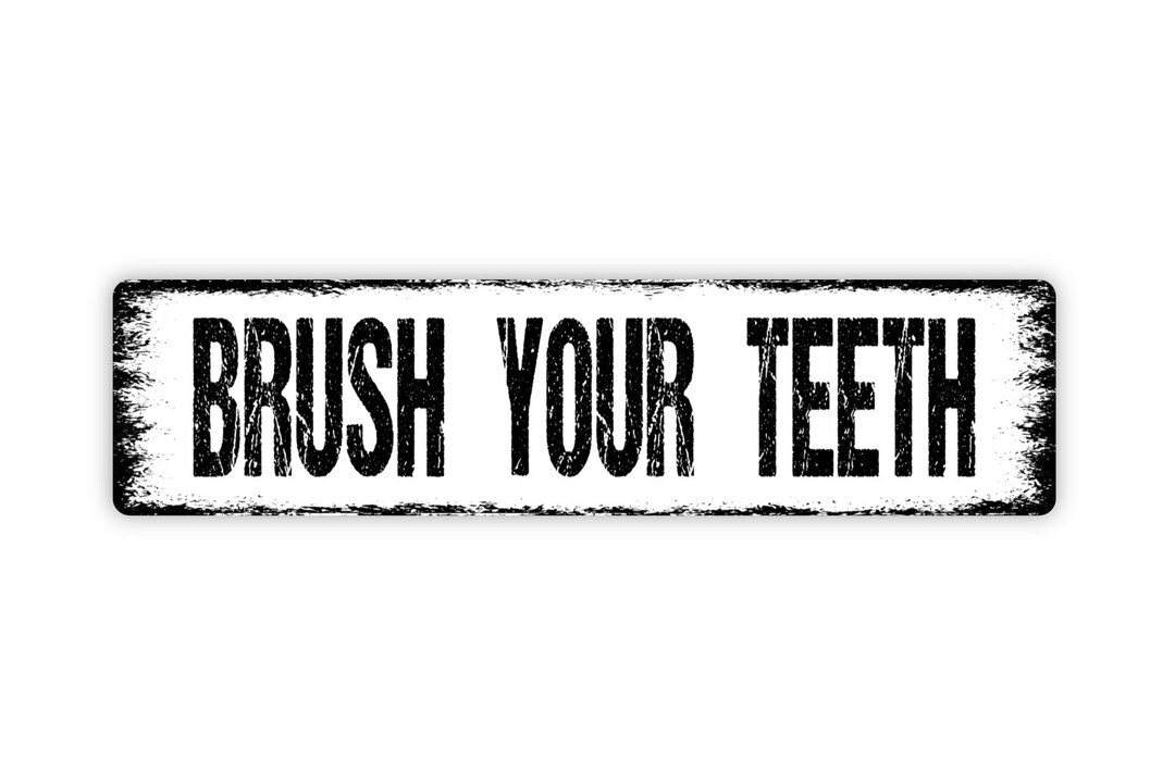 Brush Your Teeth Sign Rustic Metal Street Sign or Door Name - Etsy