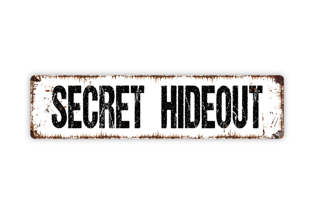 Secret Hideout Sign Clubhouse Rustic Metal Street Sign or - Etsy