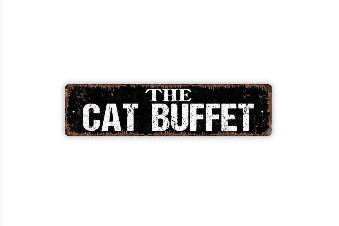 The Cat Buffet Sign - Cat Kitten Eatery Food Water Dish Kitty Rustic ...