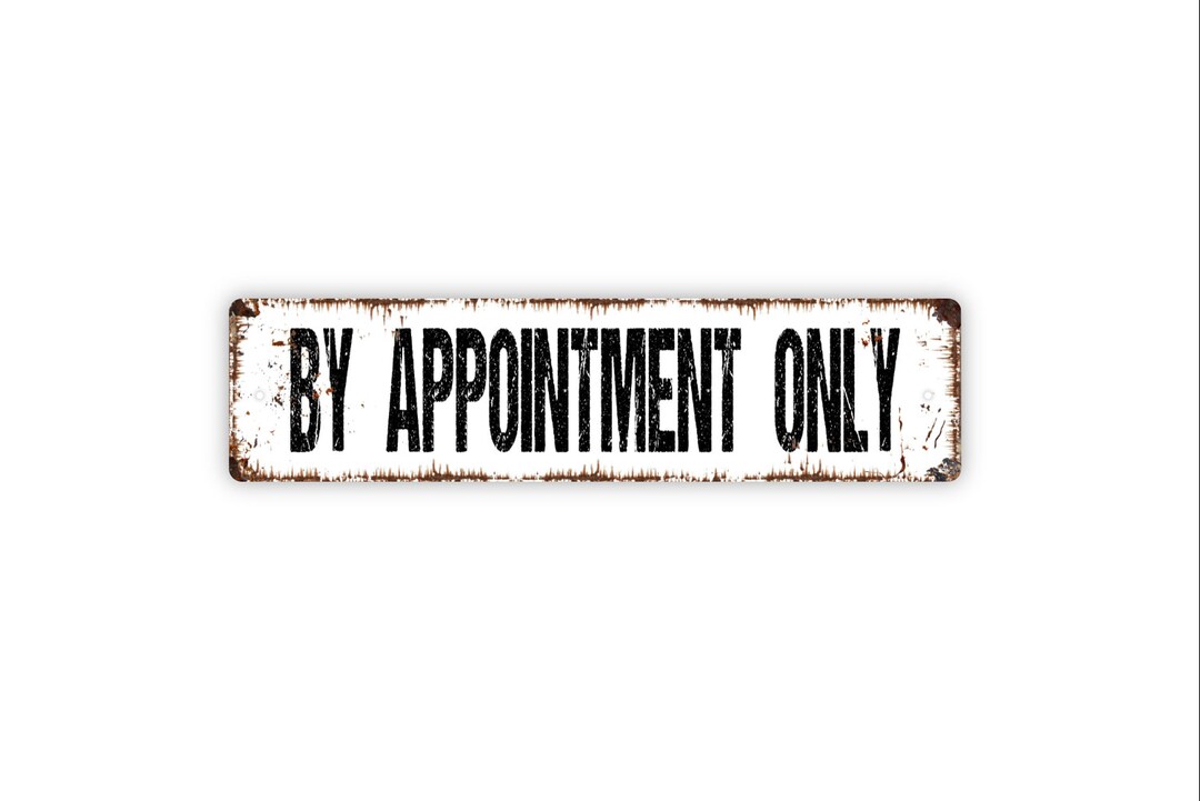 By Appointment Only Sign Rustic Metal Street Sign or Door - Etsy
