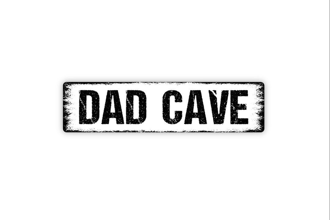 Dad Cave Sign - Man Cave Lounge Garage Bar Rustic Metal Street Sign or ...