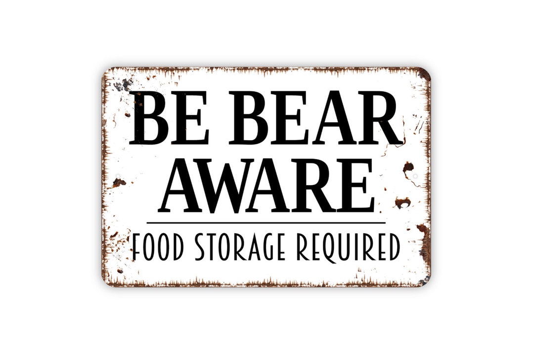 Be Bear Aware Food Storage Required Sign Beware of Bears - Etsy