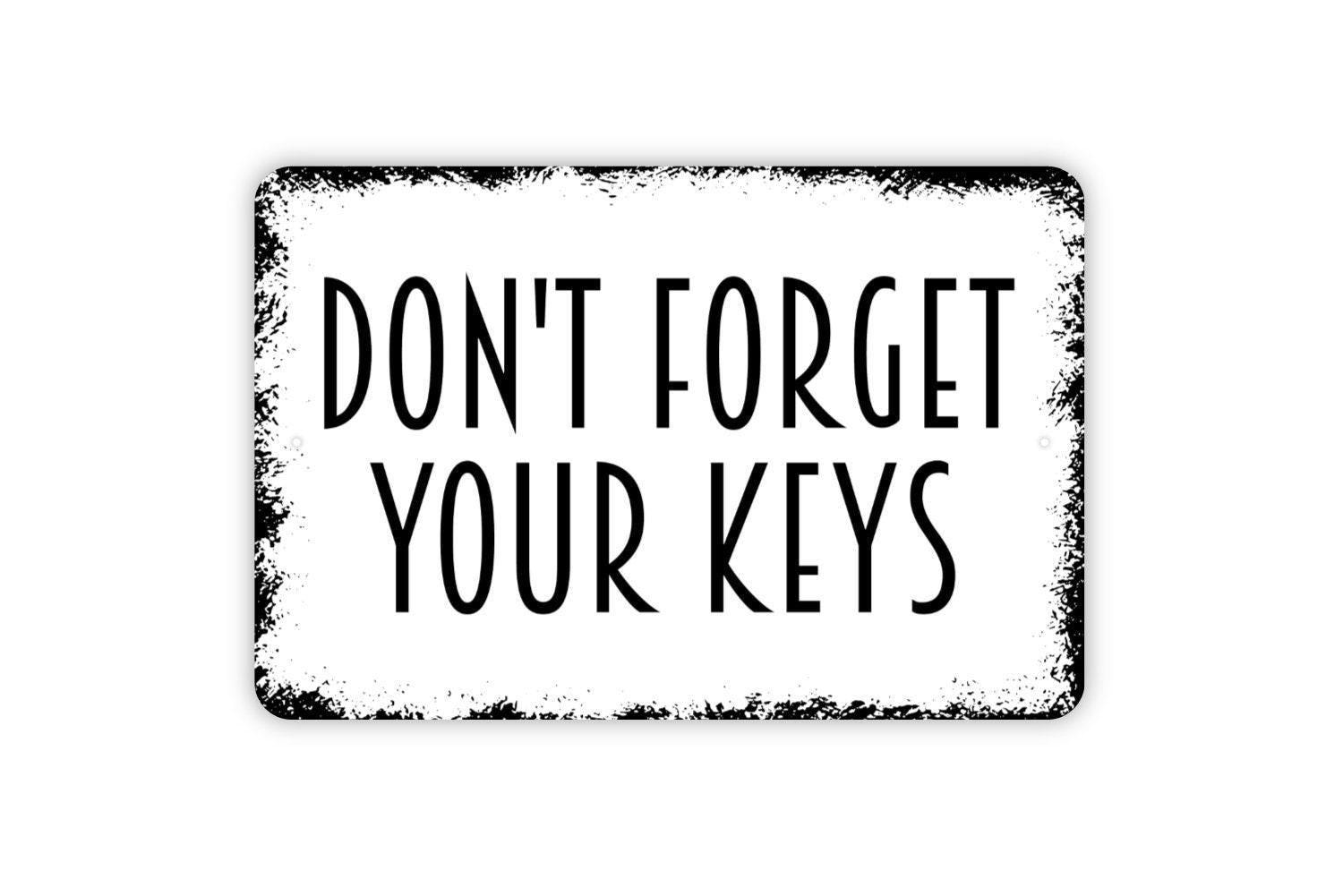 Don’t Forget Your Keys Sign | Funny Entryway Reminder Decor | Metal ...