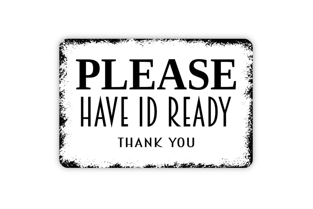 Please Have ID Ready Thank You Sign Metal Small Business - Etsy