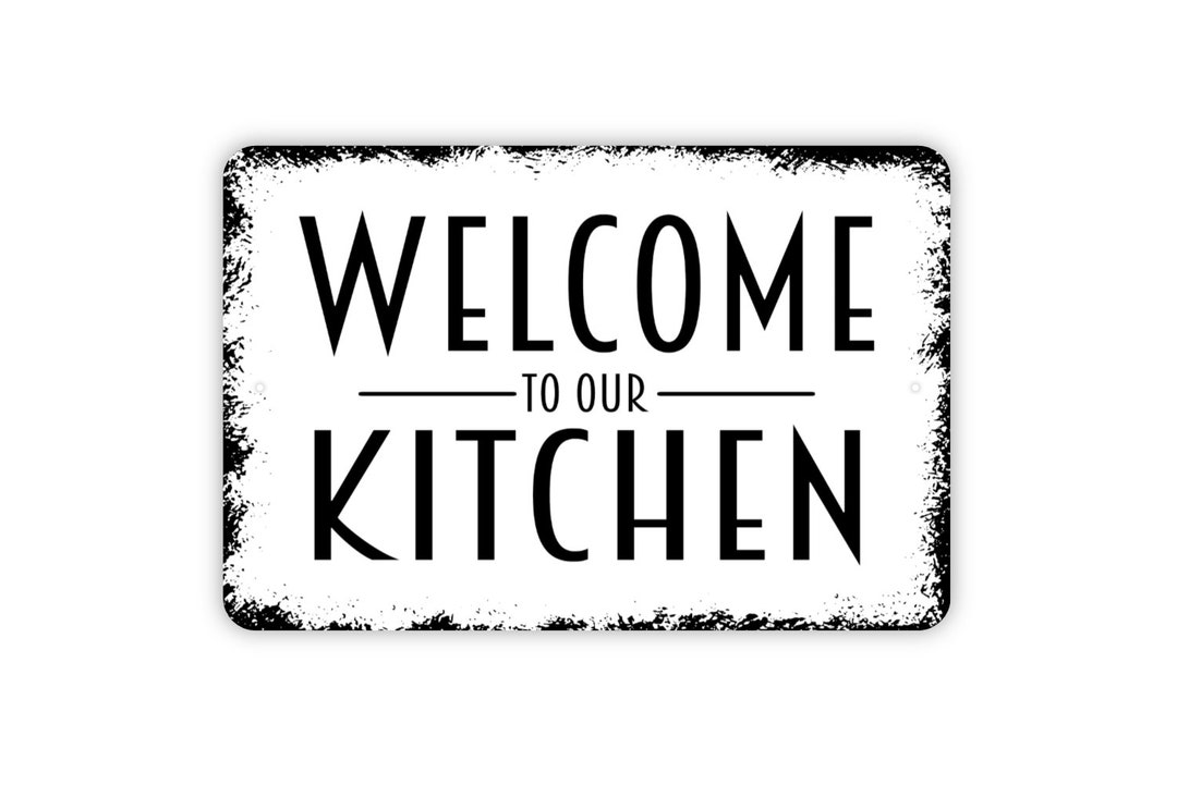 Welcome to Our Kitchen Sign - Metal Wall Art - Indoor or Outdoor - Etsy