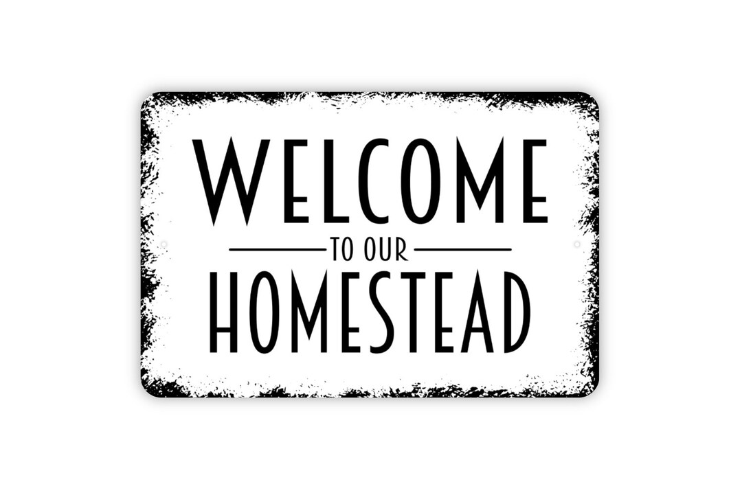 Welcome to Our Homestead Sign - Metal Indoor or Outdoor Wall Art - Etsy