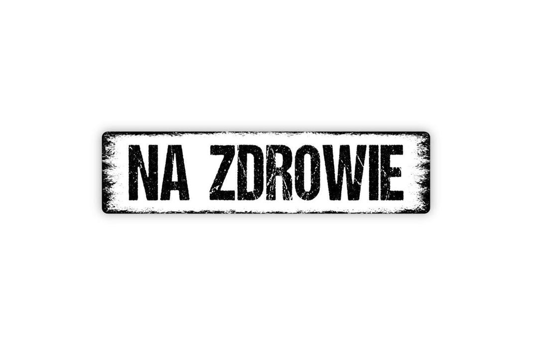 Na Zdrowie Sign | Polish Cheers Bar Wall Decor | Metal Sign or Vinyl ...