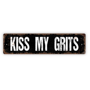 Kiss My Grits Sign - Kitchen Farmhouse Funny Cook Chef Rustic Street Sign or Door Name Plate ...